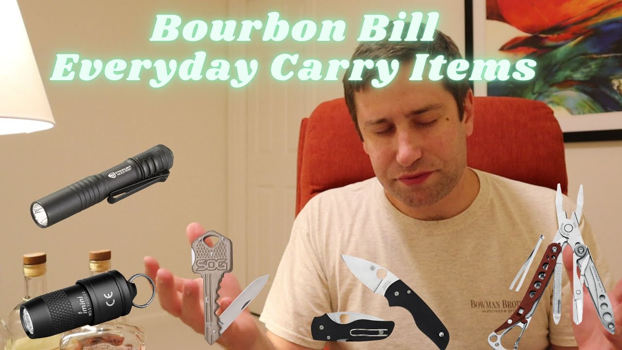 Bourbon Bill Everyday Carry Items. Must Have Items for the Masses - YouTube