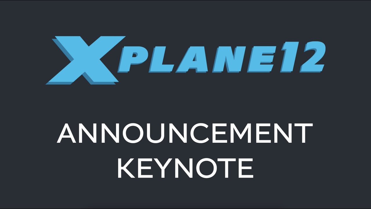 X Plane 12 Announcement Keynote YouTube