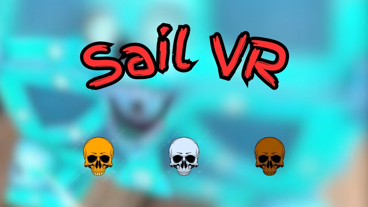 doing every skull in sail VR - YouTube