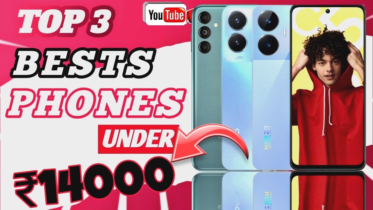 3 best phones under 14000 in 2023 best phones under 14k - YouTube