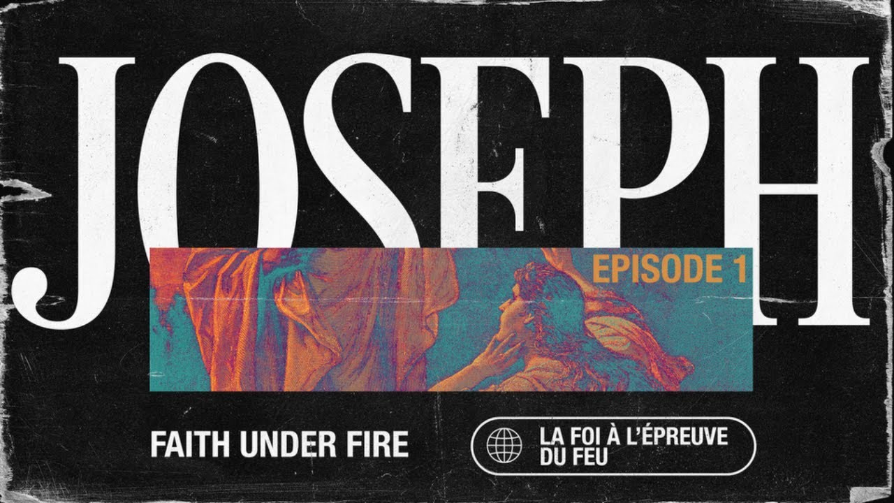 Joseph - Faith Under Fire « La foi à l'épreuve du feu » | Pastor Carson ...