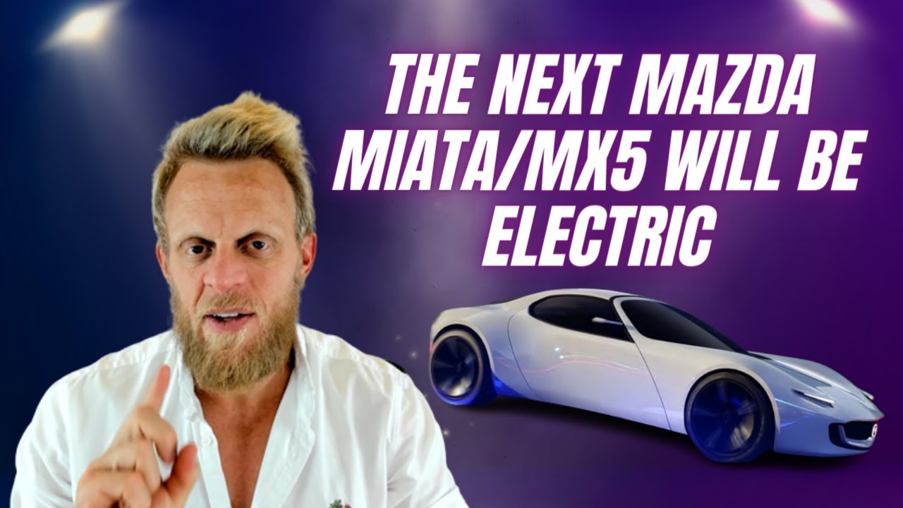 Mazda's Forced Pivot: Announces Electric Miata / MX5 in New EV Strategy - YouTube