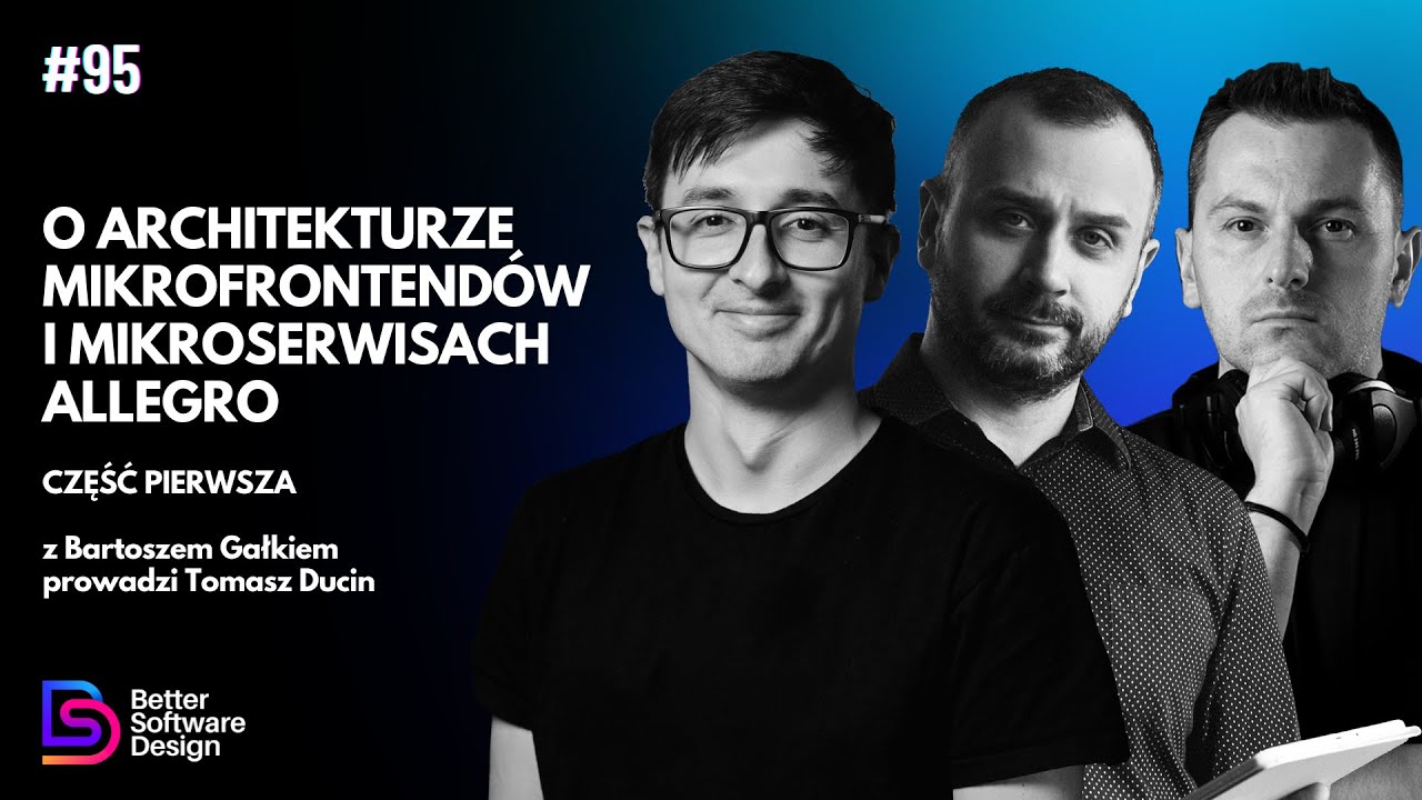 O architekturze mikrofrontendów i mikroserwisach Allegro z Bartoszem ...