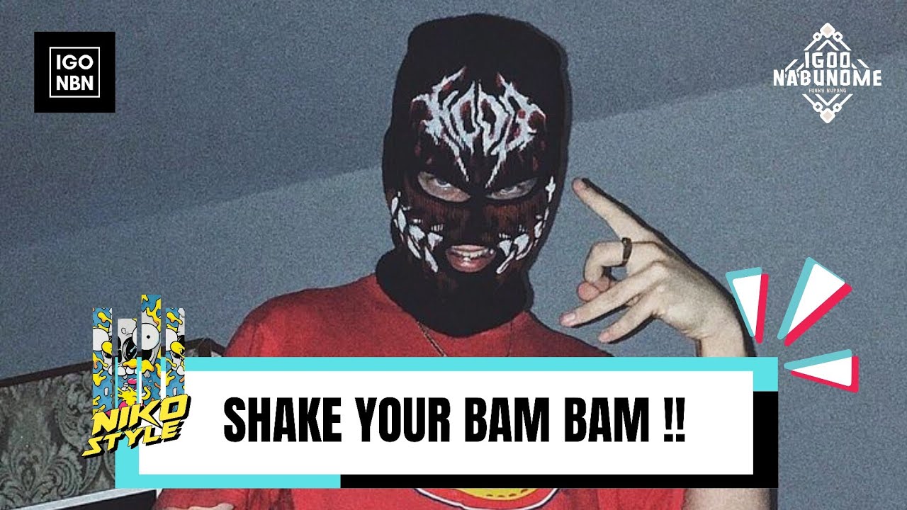 DJ SHAKE YOUR BAM BAM X TWERK IT LIKE MILEY 2024 (IGOO NABUNOME) NIKOO ...