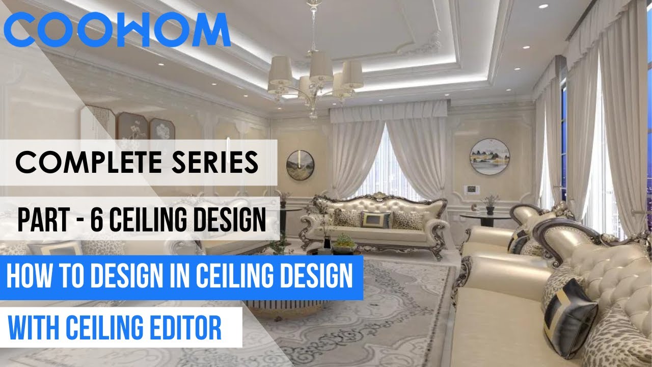 Coohom Part - 6 | Ceiling Design in Ceiling Editor Option - YouTube