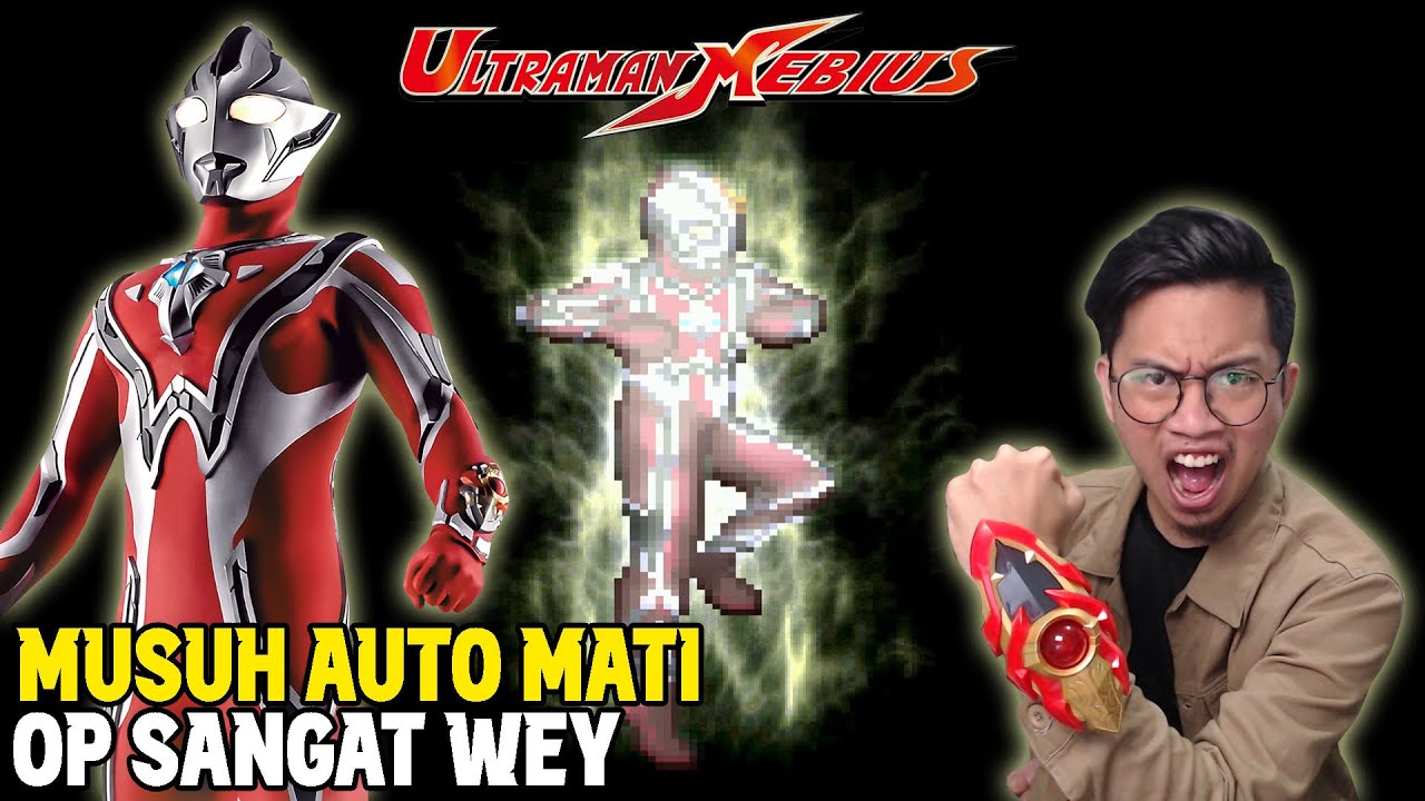 GABUNGAN KEKUATAN ULTRA BROTHERS! MENJADI SUPER ULTRAMAN MEBIUS ...