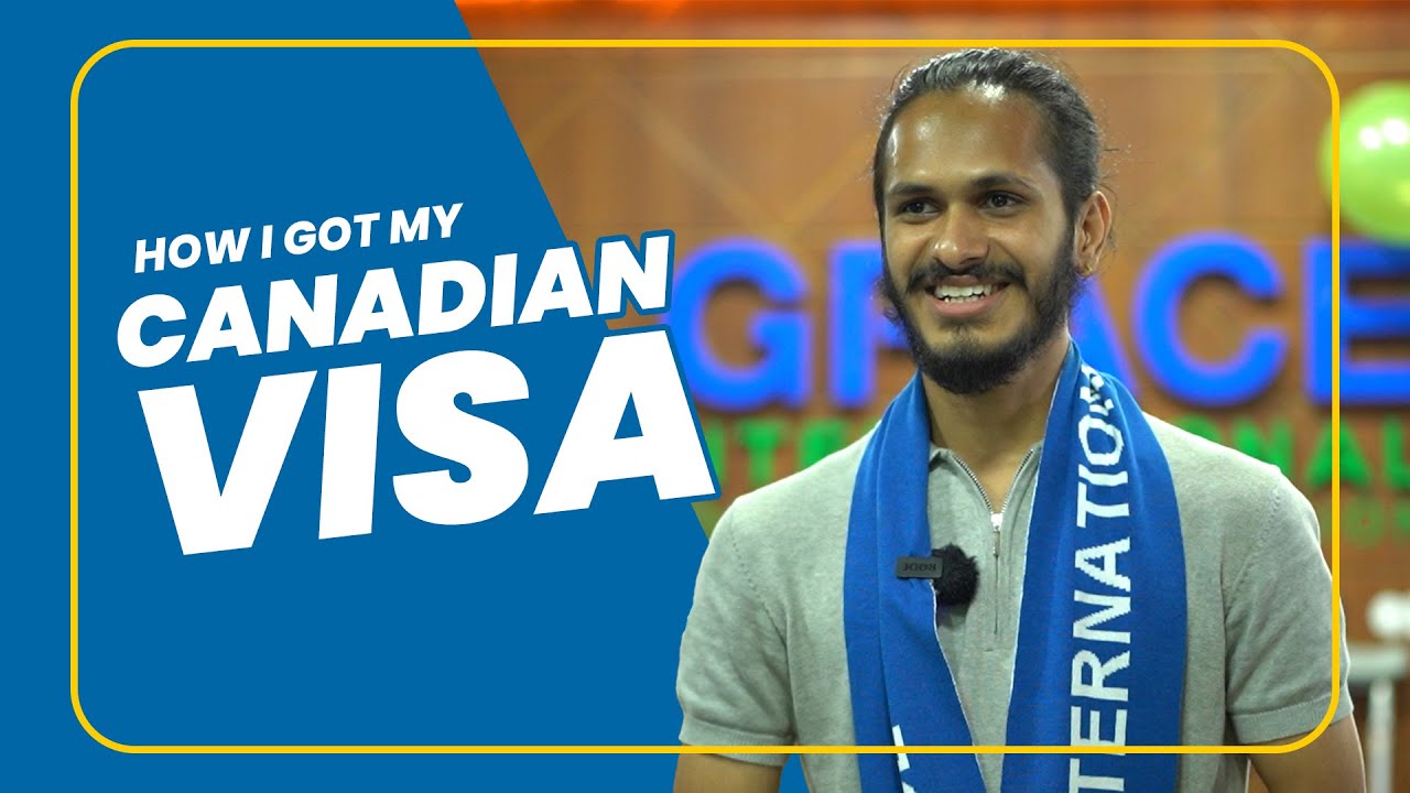 How I Got Canadian Visa | Grace International - YouTube
