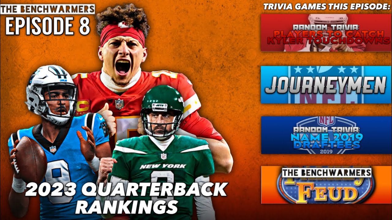 Episode 8 - The Benchwarmers 2023 QB Power Rankings - YouTube