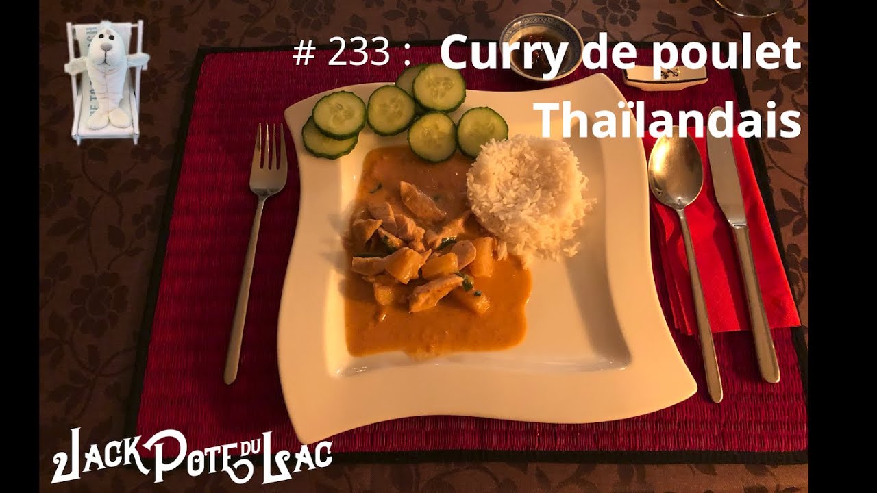 # 233 : Curry de poulet Thaïlandais - YouTube