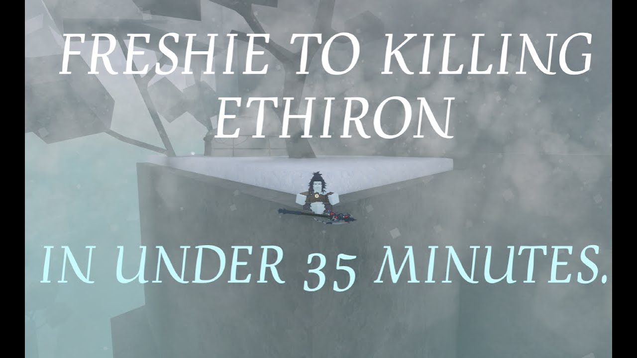 going from a freshie to killing ethiron in under 35 minutes | Roblox ...