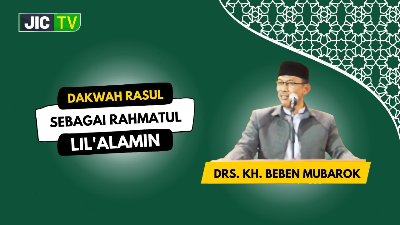 DAKWAH RASUL SEBAGAI RAHMATUL LIL'ALAMIN | SHOLAT JUM'AT : Drs. KH ...