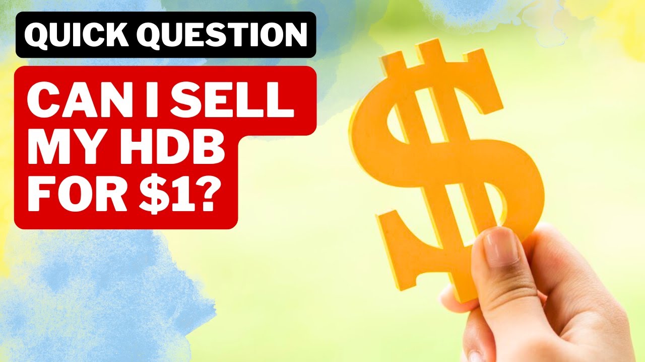 Can I Sell My HDB for $1? How to Transfer HDB Flat Ownership? HDB FAQ ...
