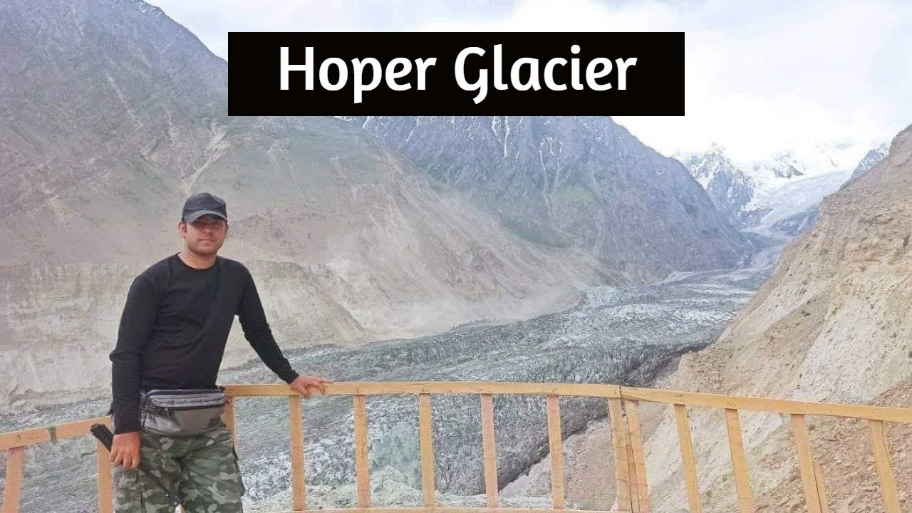 Hopper Glacier - Moving Glacier - Nagar Valley - YouTube