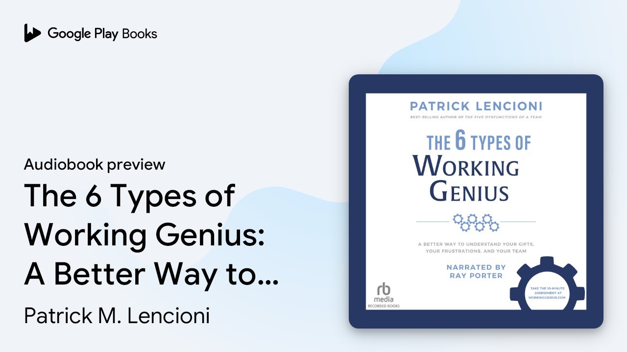 The 6 Types of Working Genius: A Better Way to… by Patrick M. Lencioni ...