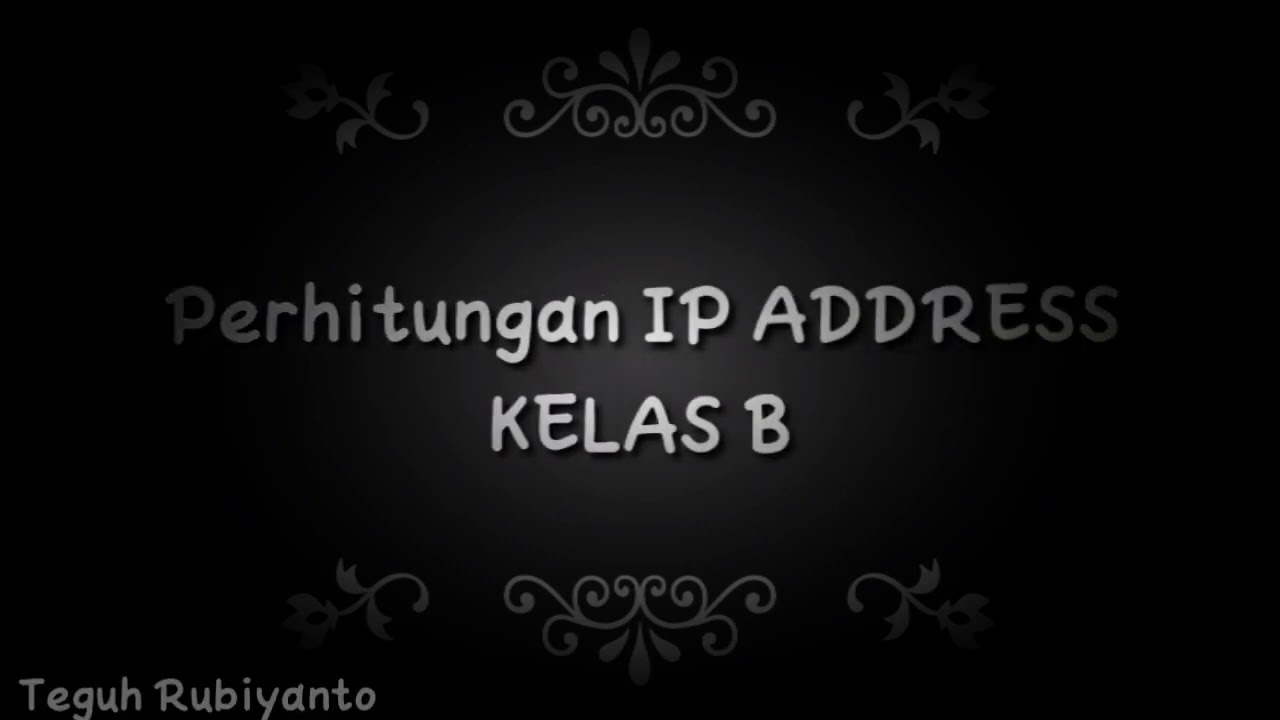 Perhitungan IP ADDRESS KELAS B - YouTube