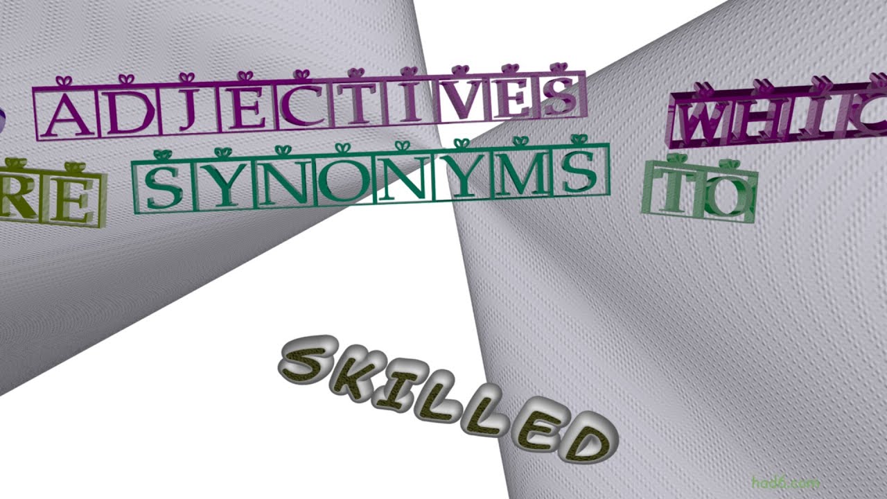 skilled - 18 adjectives which are synonyms to skilled (sentence ...