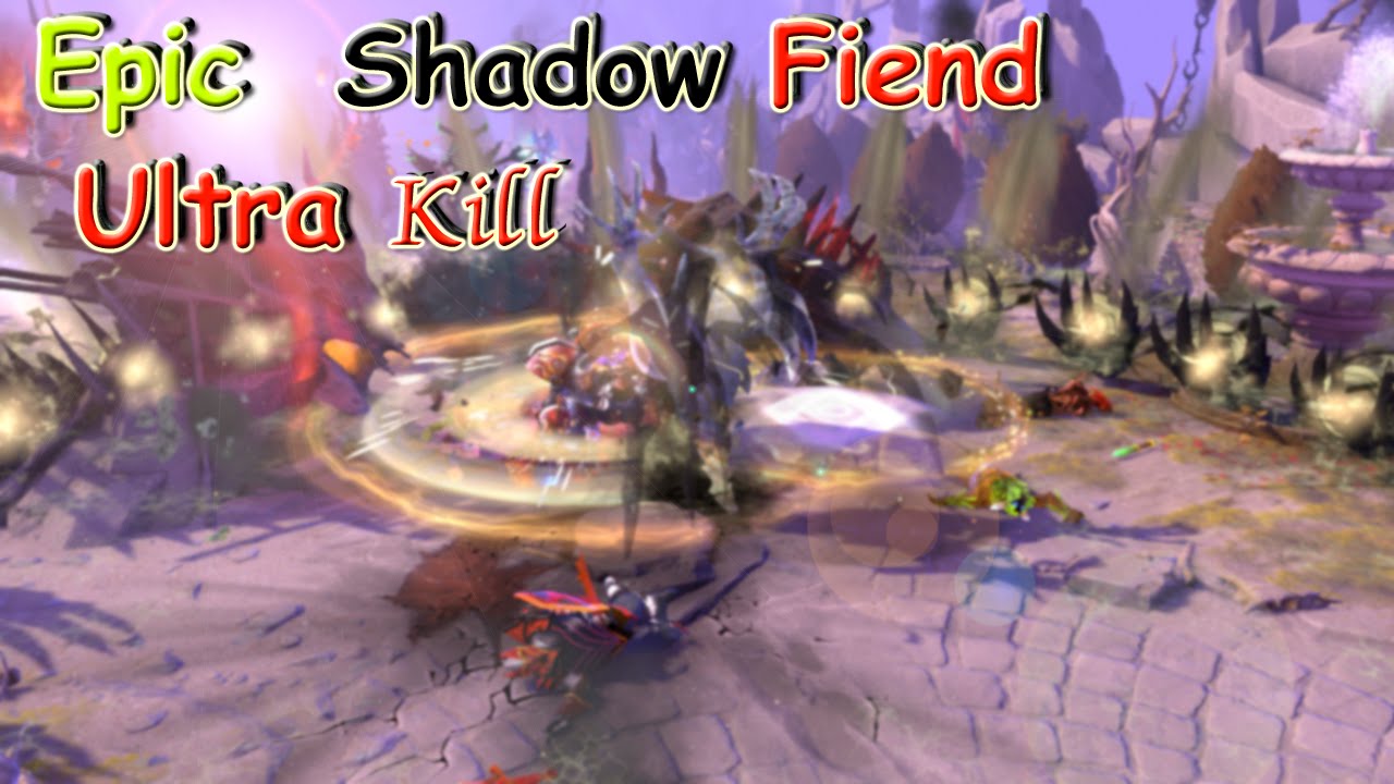 Epic Shadow Fiend Ultra Kill - YouTube