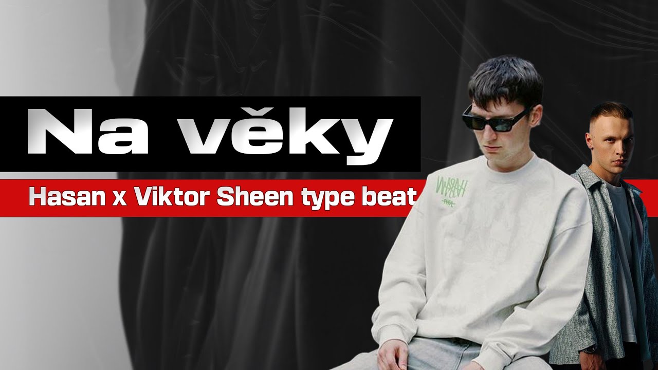 [FREE] Hasan x Viktor Sheen Type Beat "Na věky" | Hasan type beat ...