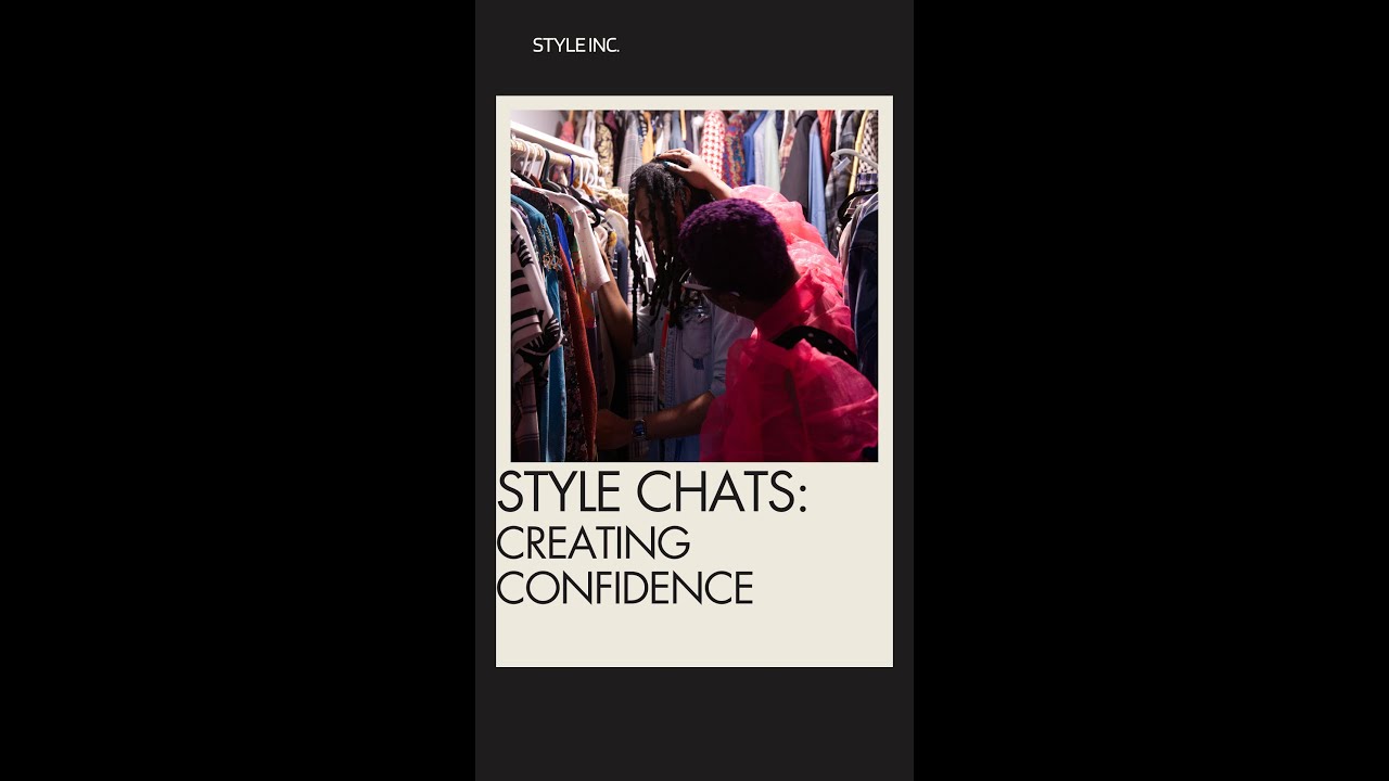 Style Chats: Creating Confidence - YouTube