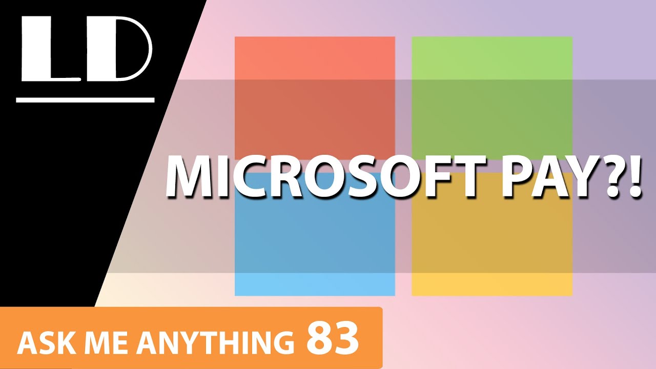 Microsoft Pay? Anytime soon? | AMA 83 - YouTube