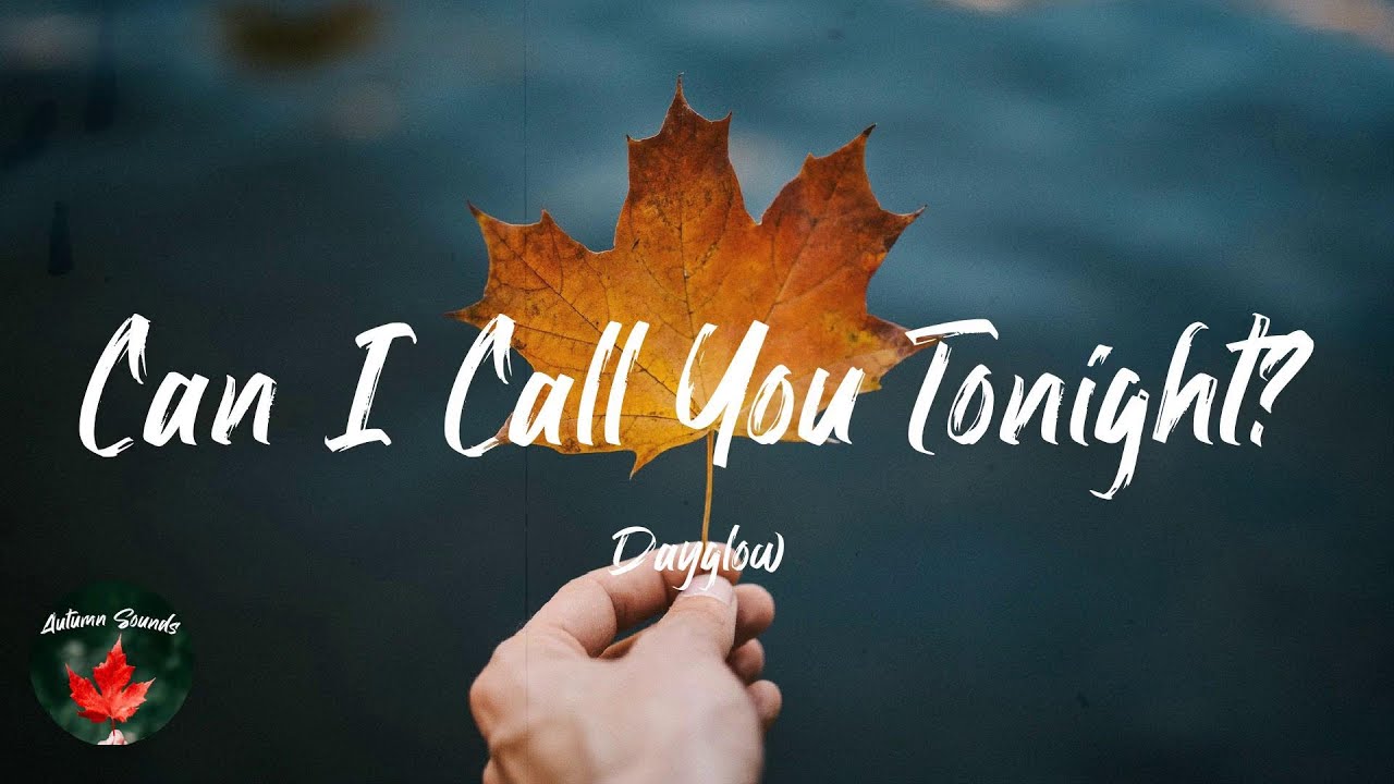 Dayglow - Can I Call You Tonight? (Lyric video) - YouTube