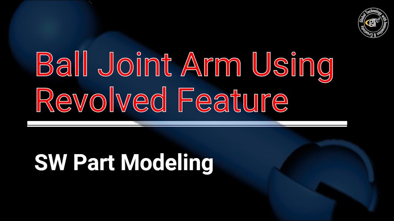 Ball Joint Arm Using Revolved Feature | SW Part Modeling | Tutorial 37 ...