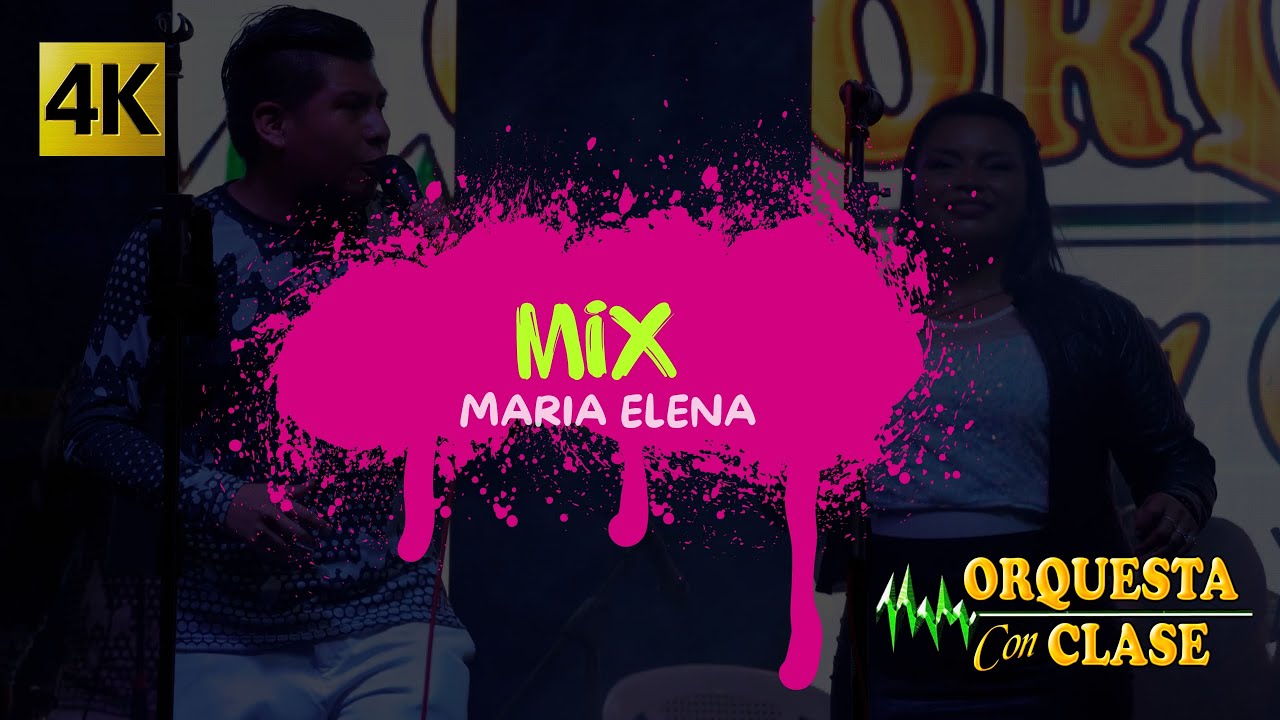Orquesta Con Clase - Mix Maria Elena 4K - YouTube