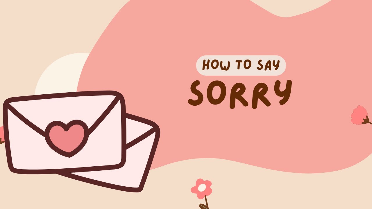 Mastering the Art of Apology: Sincere Sorry 101 - YouTube