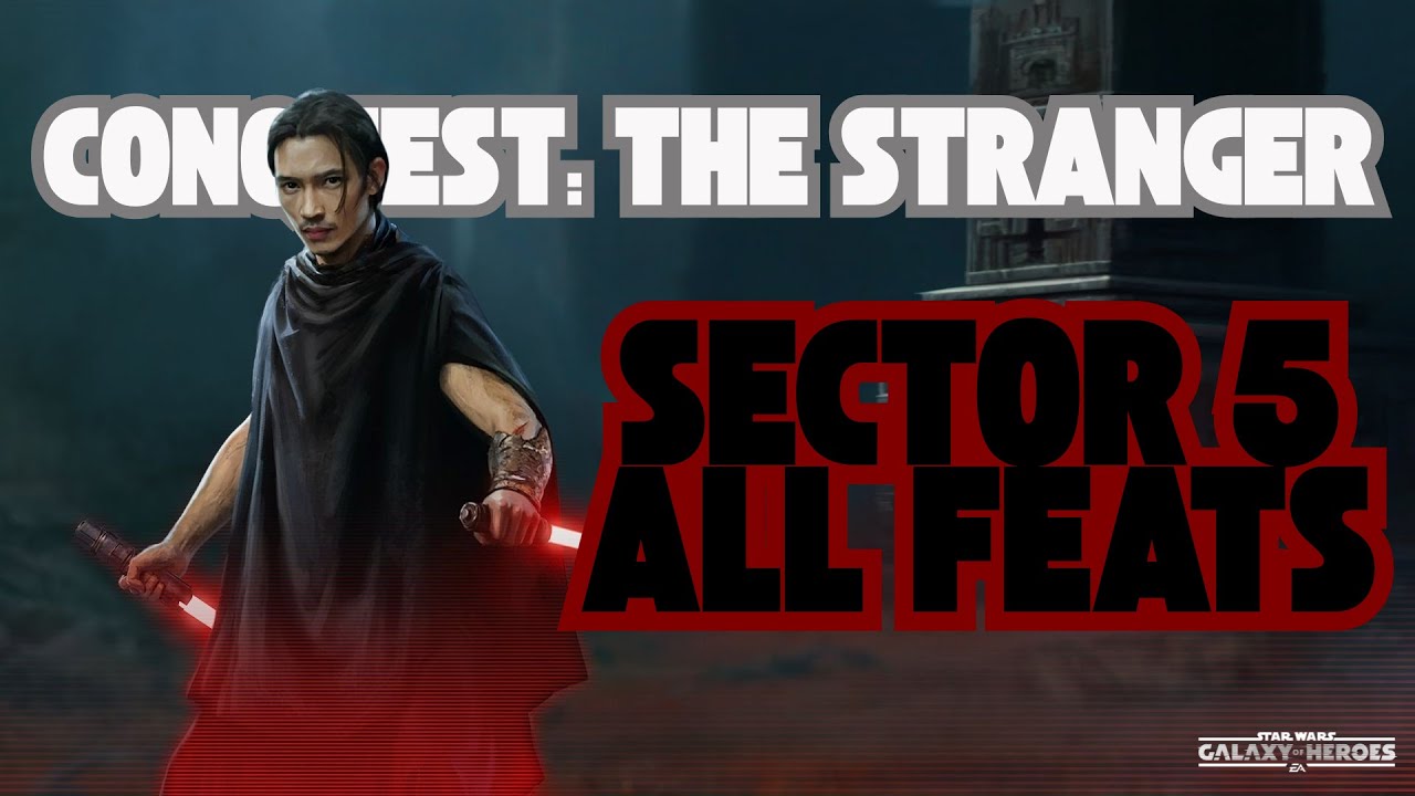 SWGOH Conquest Quick-Guide: "The Stranger" - all Sector 5 Feats - YouTube