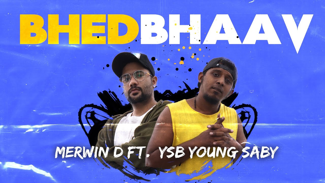 BHEDBHAAV - MERWIN D ft. YSB Young Saby - YouTube