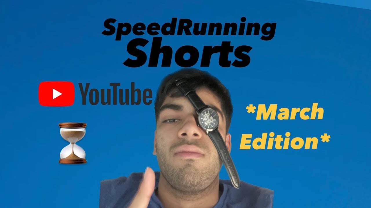 Speed Running YT Shorts *MARCH EDITION* - YouTube