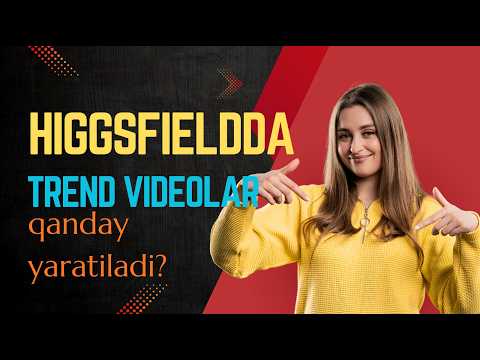 Higgsfield’da qanday qilib virusli (trend) videolar yasaladi?