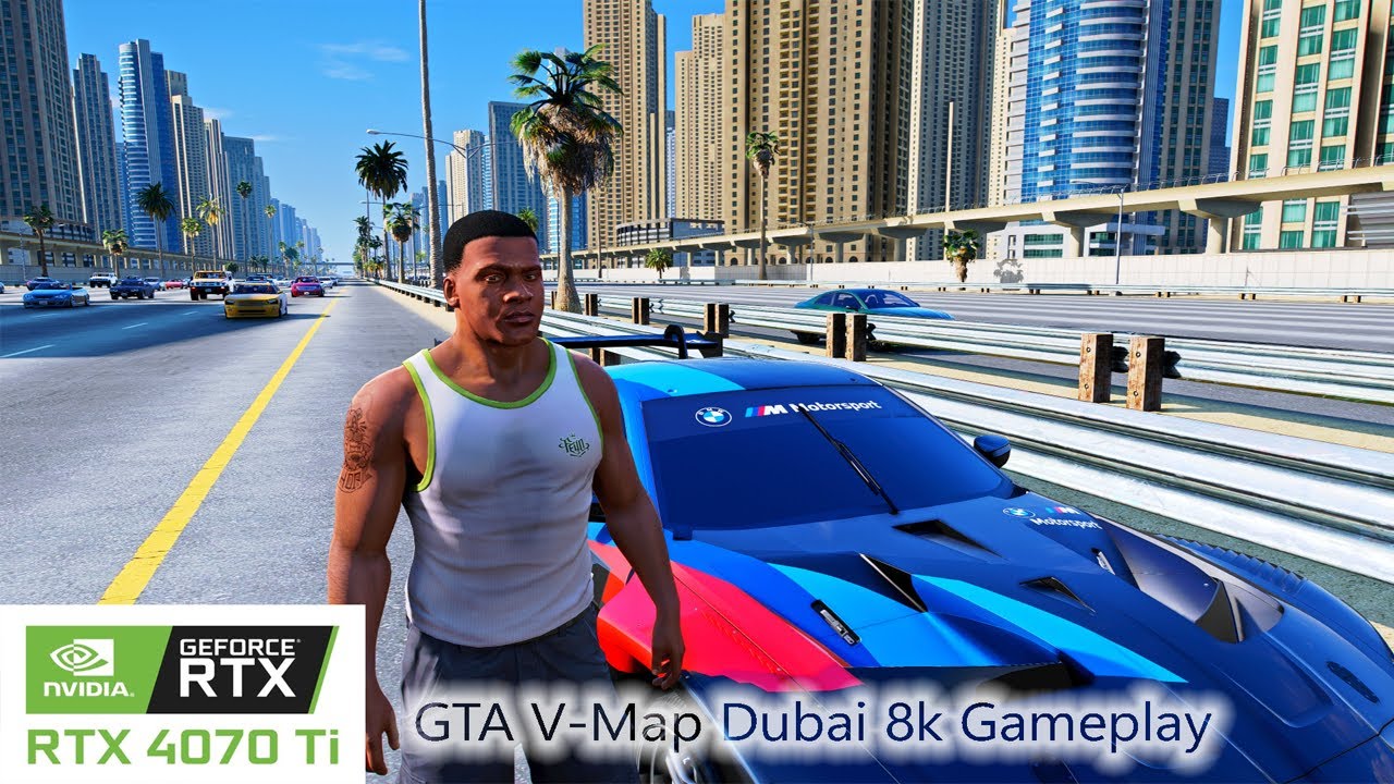 Unveiling GTA V-Dubai Map 8k Gameplay on NVIDIA GeForce RTX (4070 Ti ...