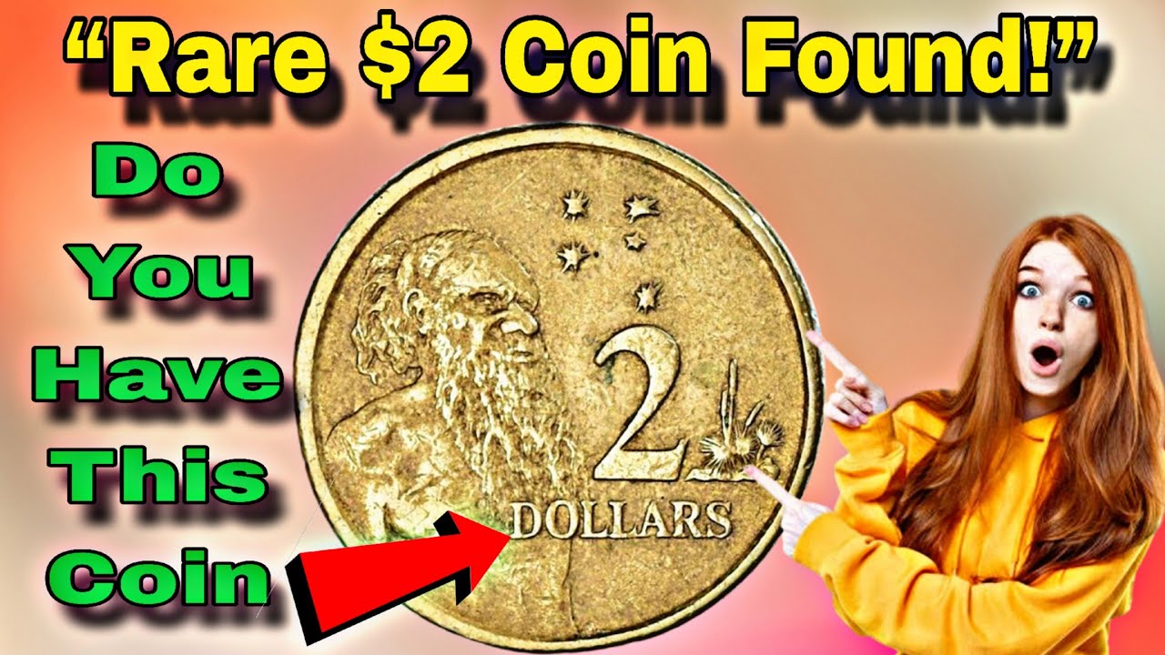 Australian $2 Coins That Could Be Worth $100000s | Coin Collectors ...
