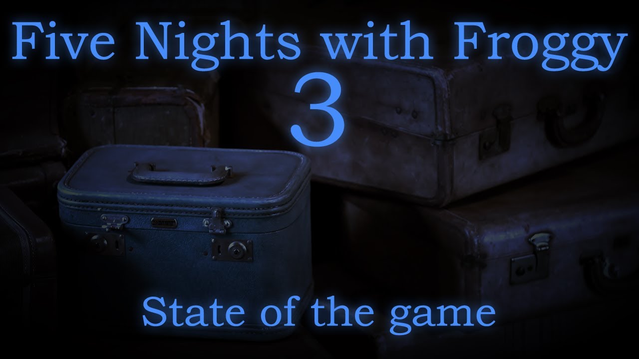 Five Nights with Froggy 3 — State of the game - YouTube
