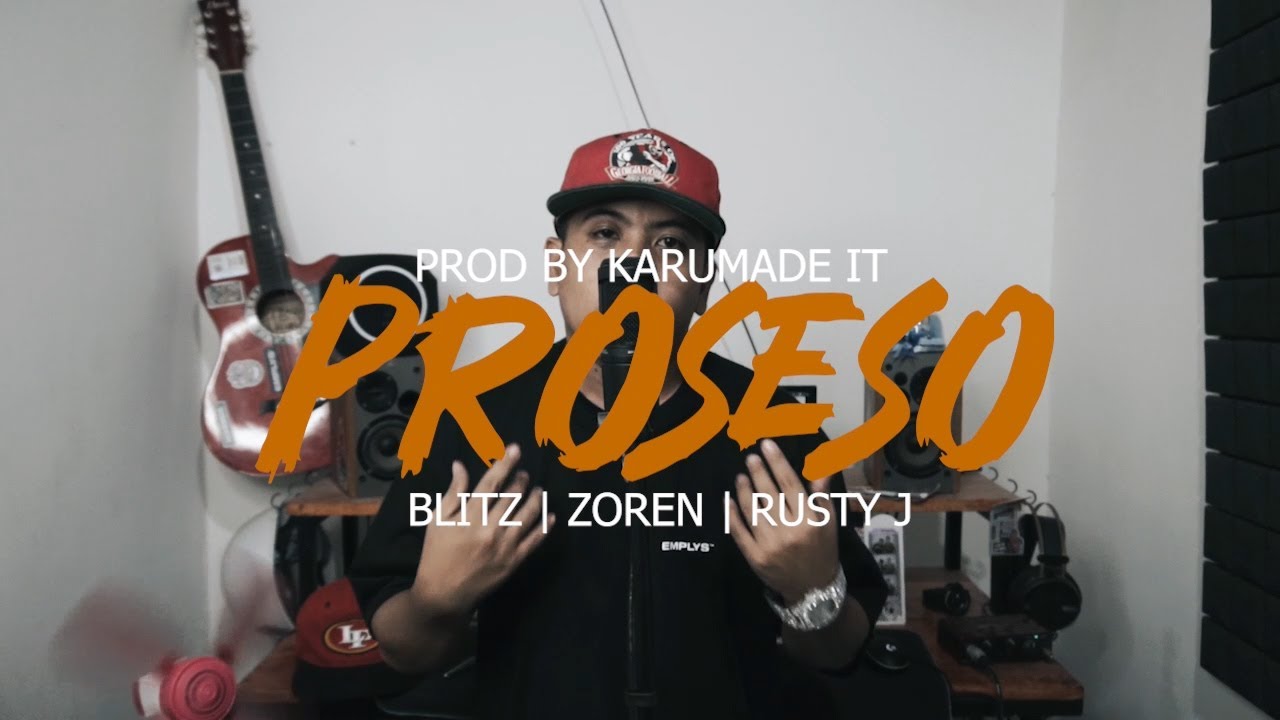 PROSESO - Zoren, Blitz and Rusty J (Studio Session) [Prod by Karu Made ...