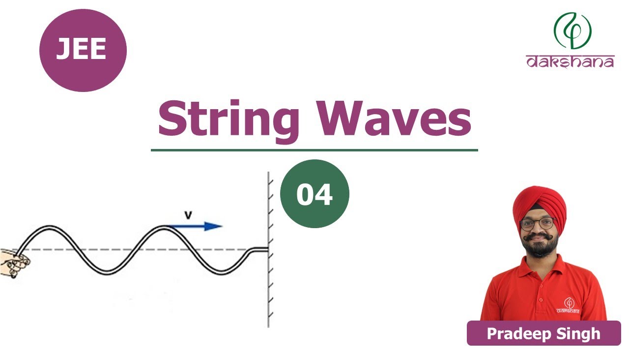 JEE | Physics | String Waves | L 04 | Pradeep Singh - YouTube