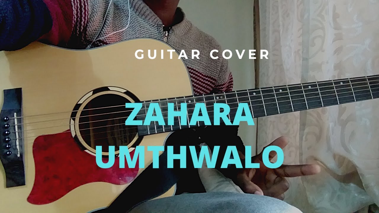Umthwalo - Zahara [Guitar Cover] by GD - YouTube