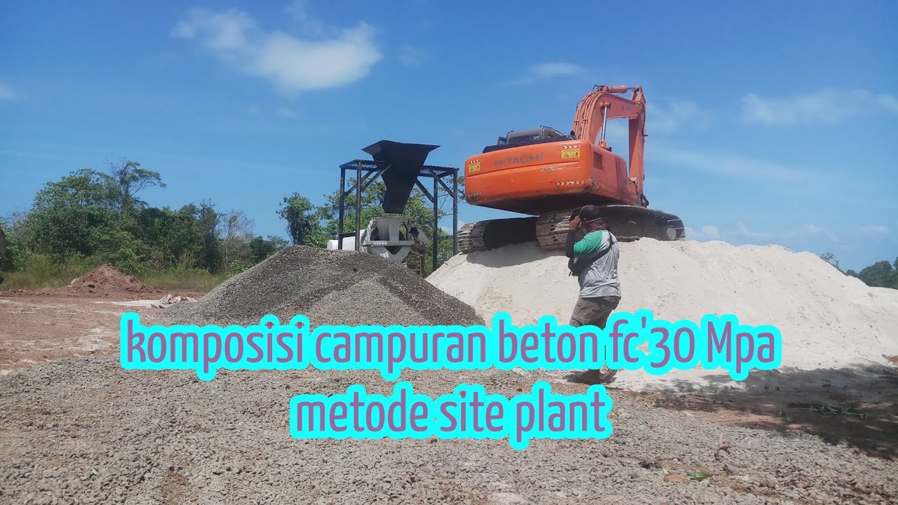 campuran beton fc'30 Mpa metode site plant. - YouTube
