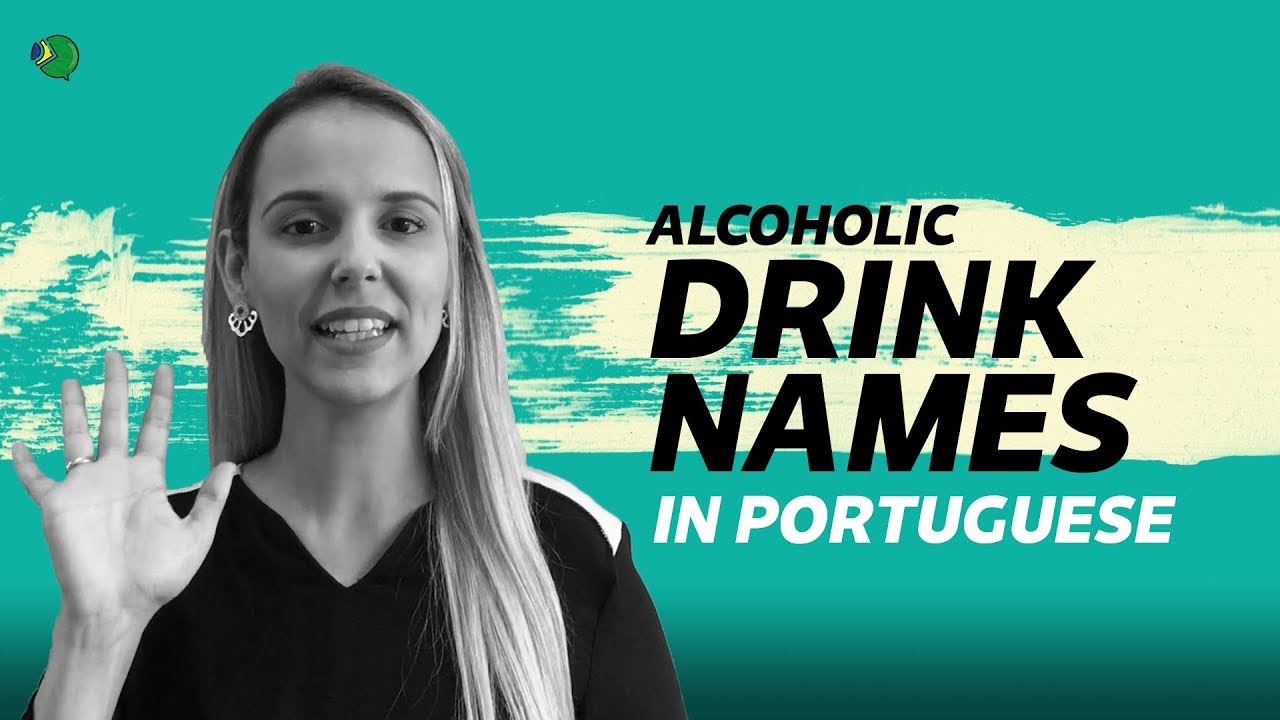 Alcoholic Drinks Names in Portuguese (Vinho, Cerveja, Cachaça, Vodca ...