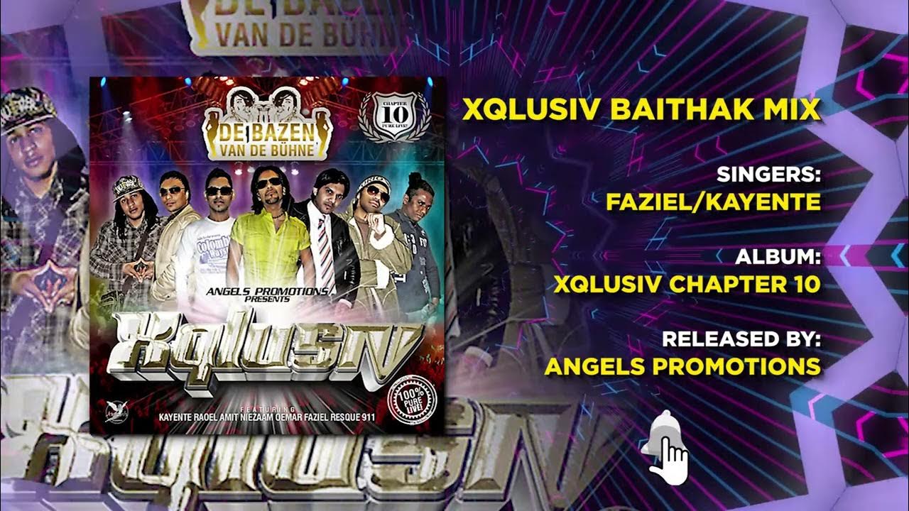 03 XQLUSIV BAITHAK GANA | FAZIEL KAYENTE | XQLUSIV VOL10 | ANGELS PROMOTIONS - YouTube