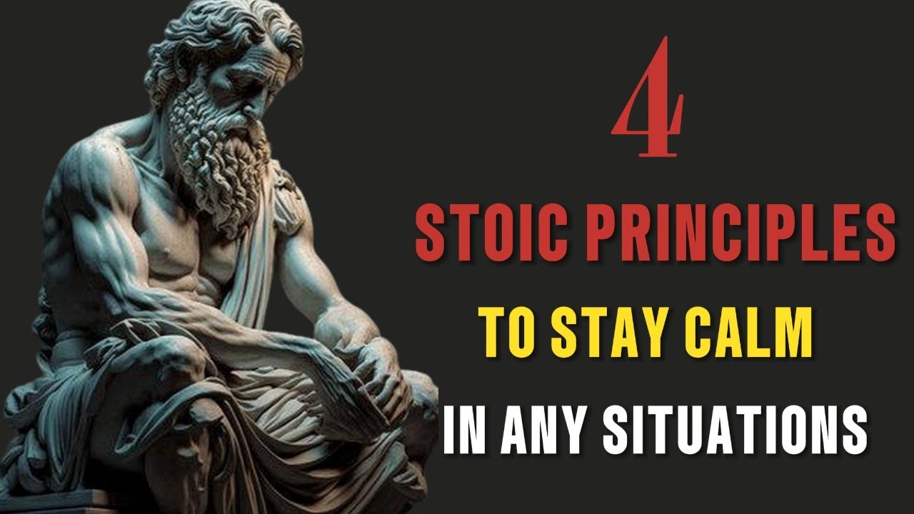 4 STOIC PRINCIPLE to STAY CALM in any SITUATIONS/STOICISM - YouTube