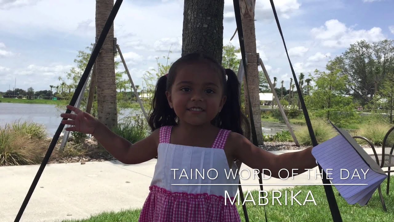 Taino Word of the Day: Mabrika = Welcome - YouTube