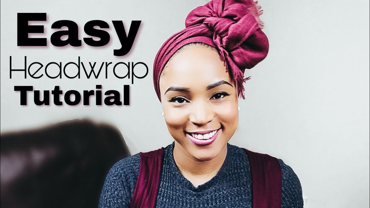 MY QUICK & SIMPLE HEADWRAP/TURBAN TUTORIAL (NO PINS) - YouTube