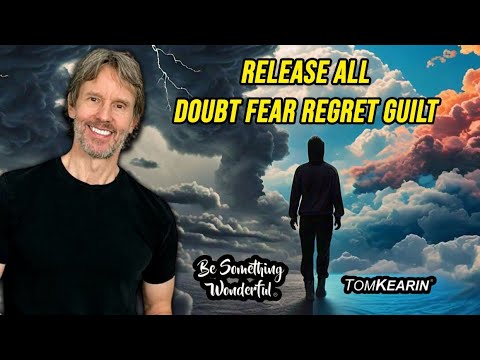 How to Rid Yourself of Doubt, Fear, Regret and Guilt for Good - YouTube