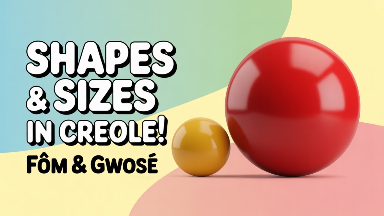 Shapes and Sizes in Haitian Creole | Fun and Easy Learning for Toddlers ...