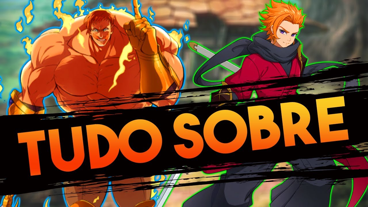 TUDO QUE VOCÊ PRECISA SABER SOBRE ESCANOR THE ONE E ARTHUR VERDE! - 7DS ...