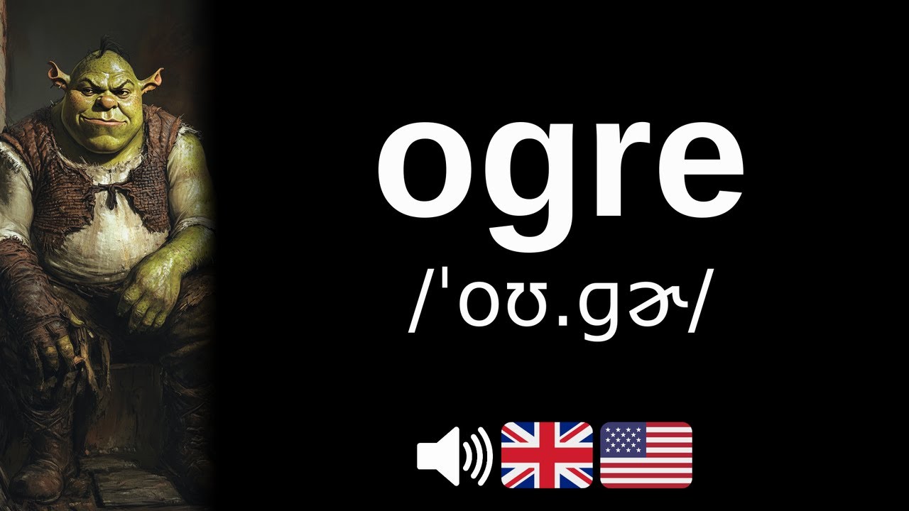 How to pronounce ogre - YouTube