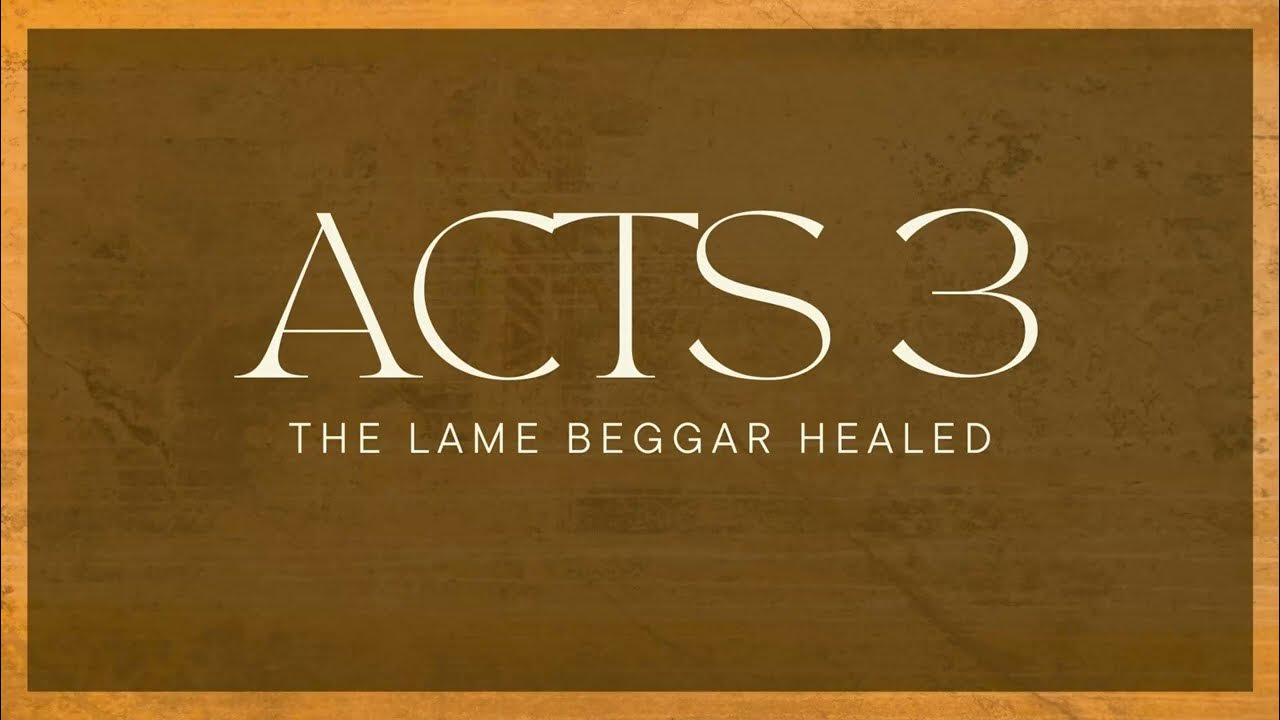 Sunday 7th April - Seb Cummings speaking on Acts - Act3 The Lame Beggar ...