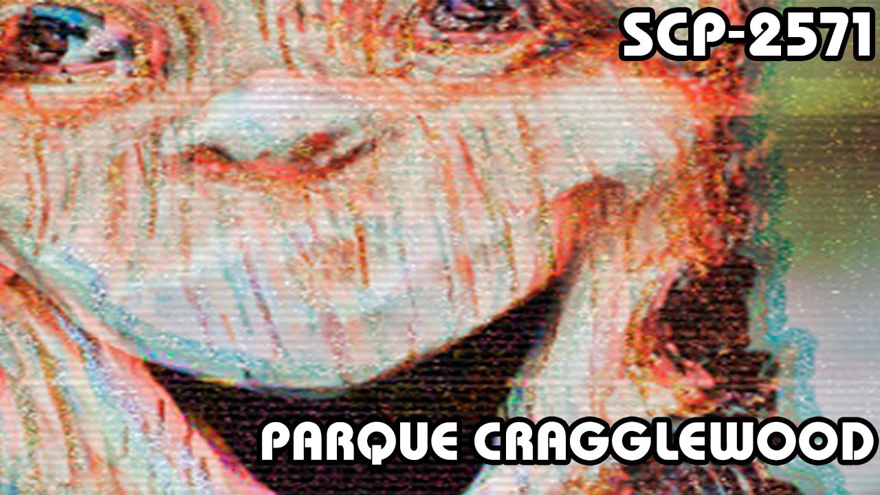 SCP-2571: Parque CraggleWood (Español Latino) - YouTube